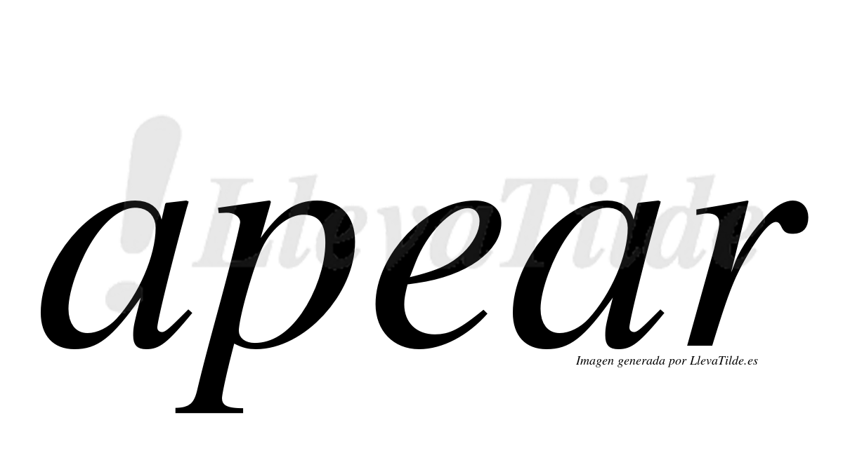 ¿Lleva tilde apear? | LlevaTilde.es