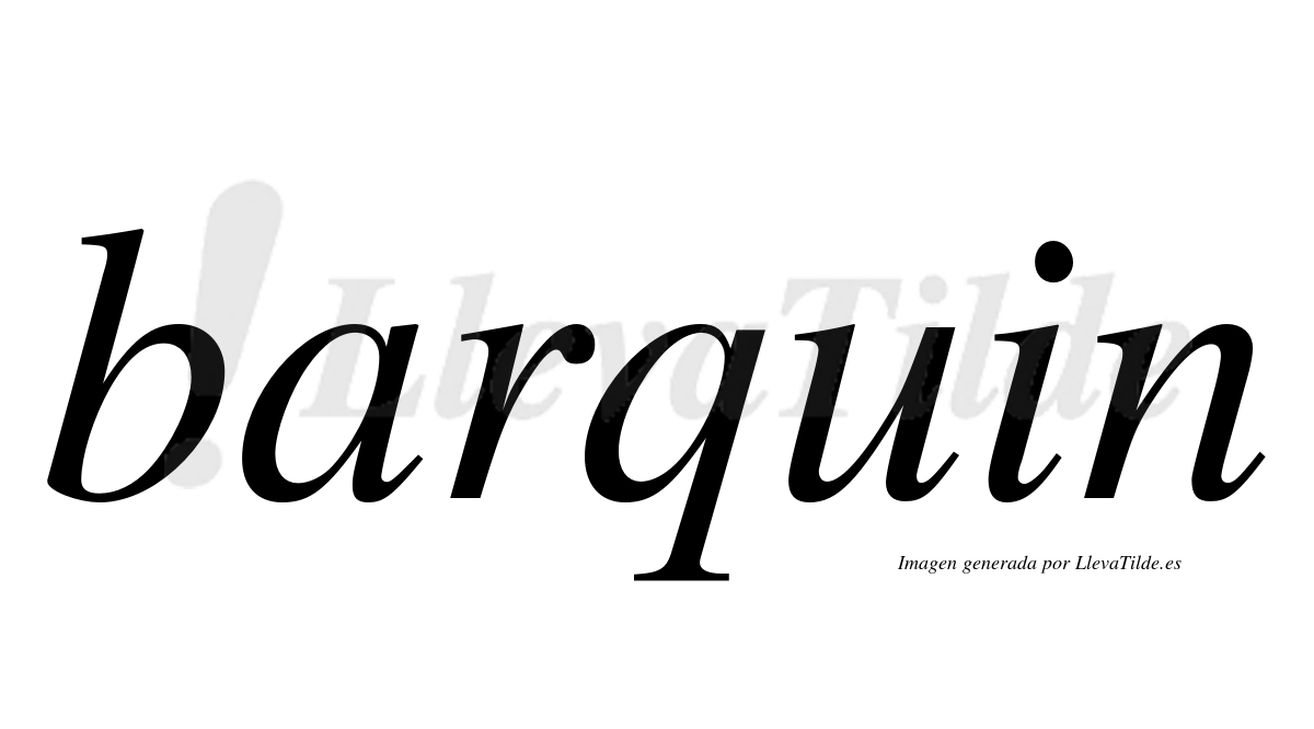 ¿Lleva tilde barquin? | LlevaTilde.es