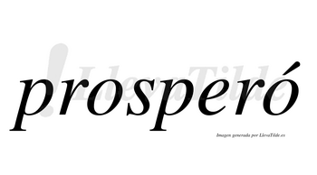 ¿Lleva tilde prosperó? | LlevaTilde.es