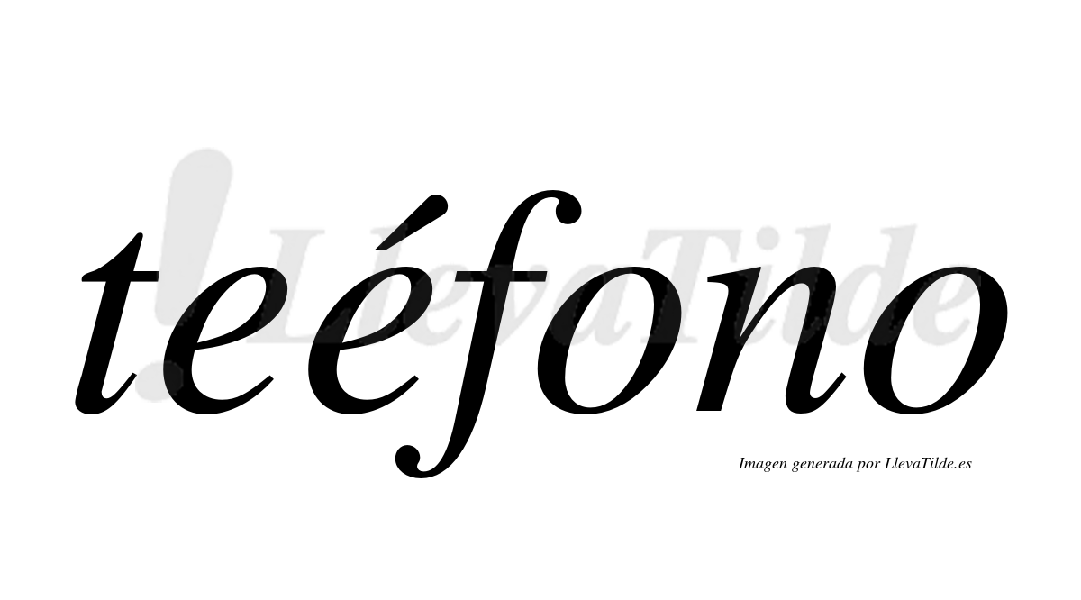 ¿Lleva tilde teéfono? | LlevaTilde.es