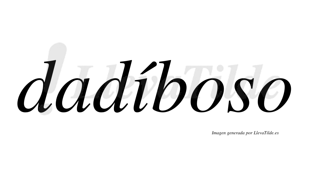 ¿Lleva tilde dadíboso? | LlevaTilde.es