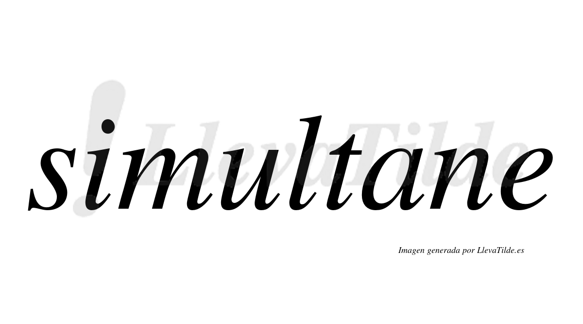 ¿Lleva tilde simultane? | LlevaTilde.es