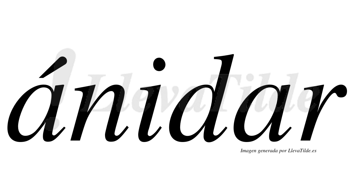 ¿Lleva tilde ánidar? | LlevaTilde.es