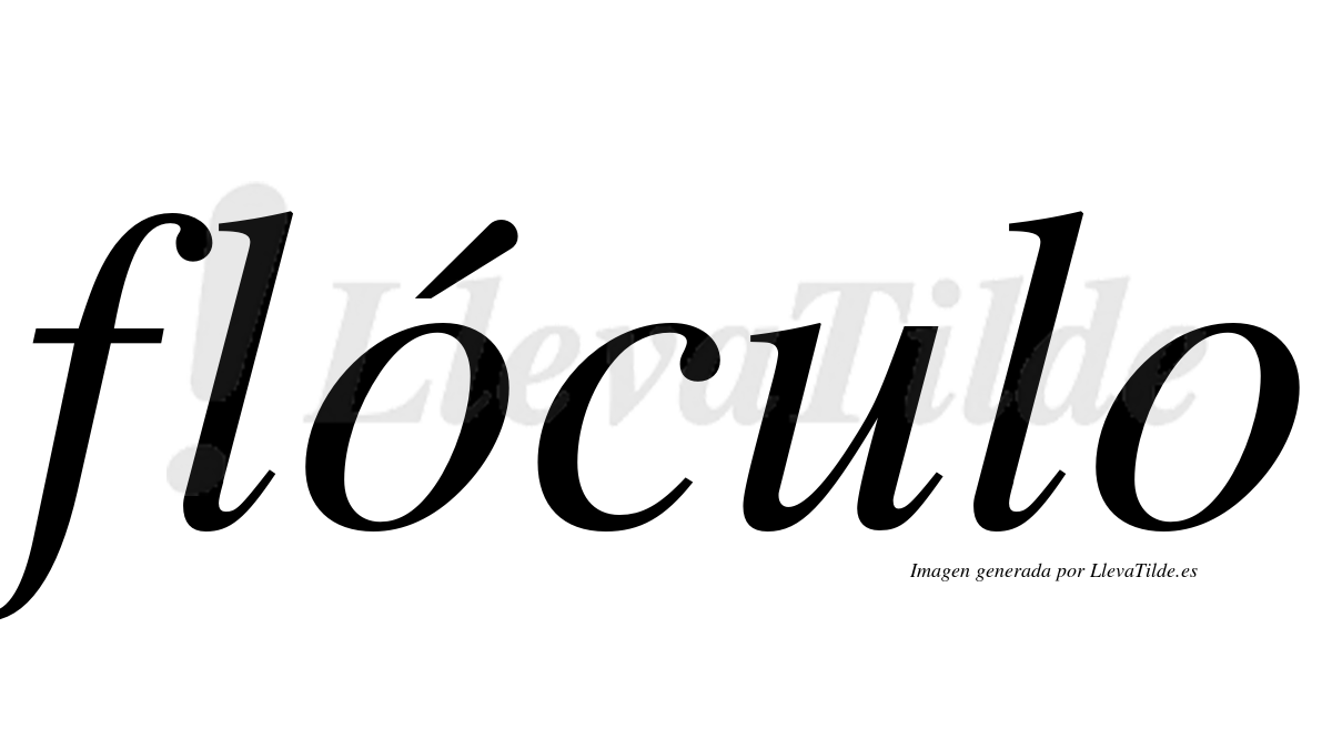 ¿Lleva tilde flóculo? | LlevaTilde.es