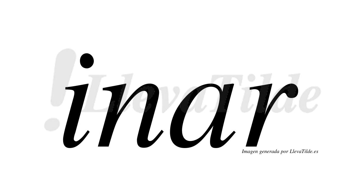 ¿Lleva tilde inar? | LlevaTilde.es