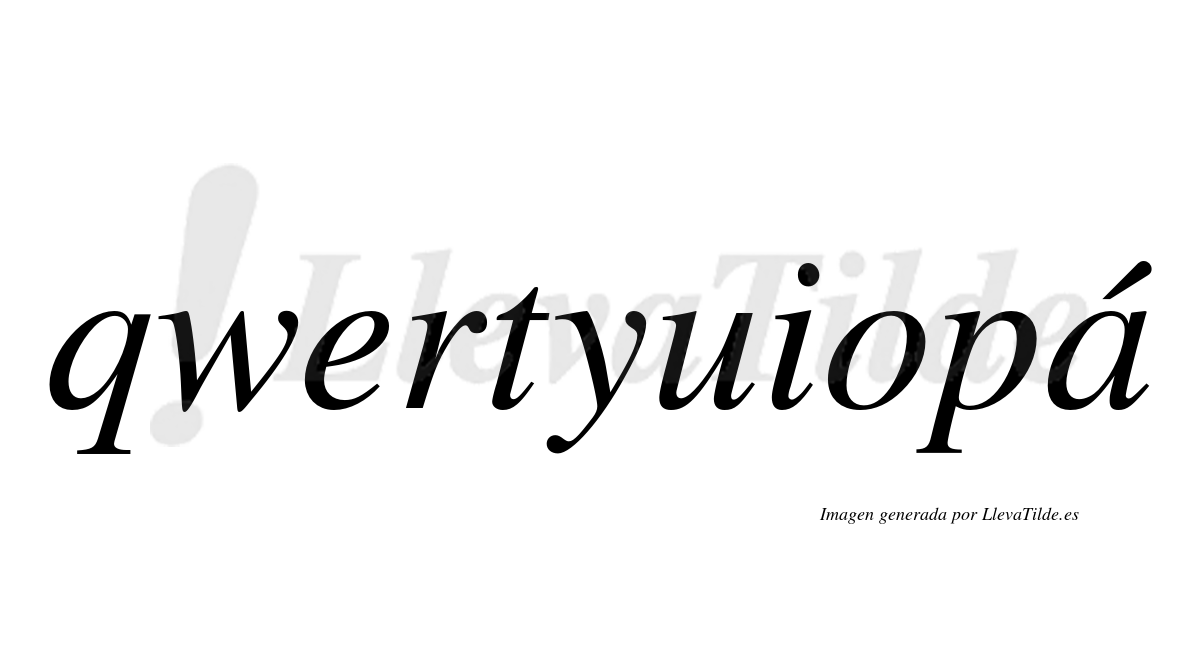 ¿Lleva tilde qwertyuiopá? | LlevaTilde.es