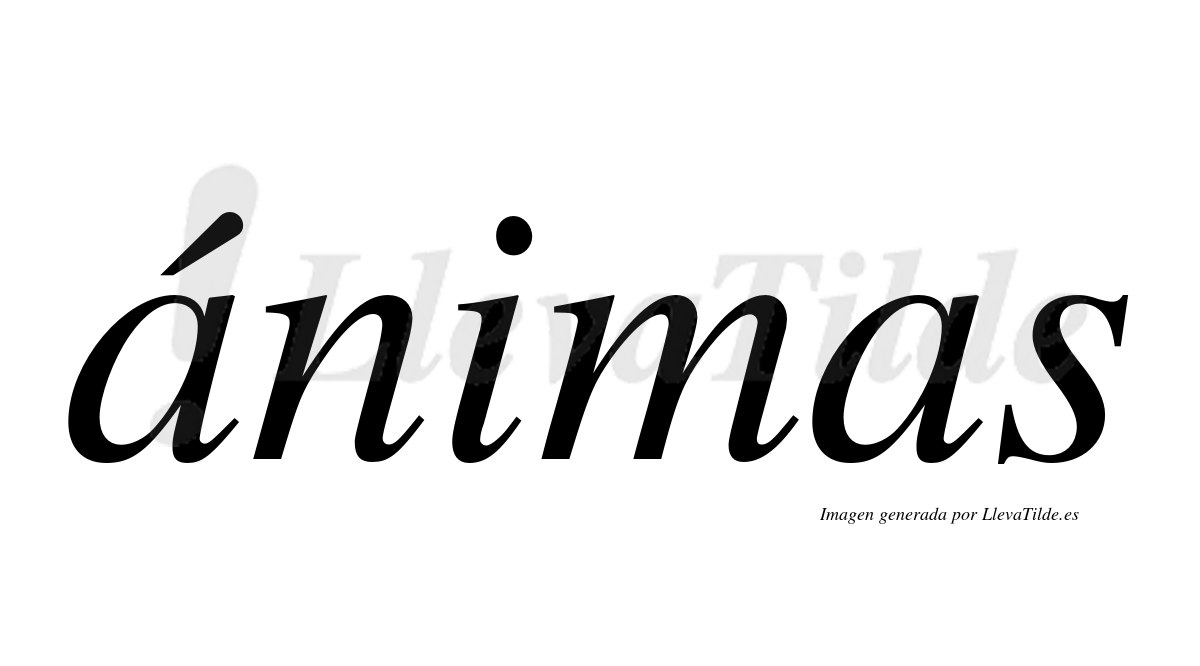 ¿Lleva tilde ánimas? | LlevaTilde.es