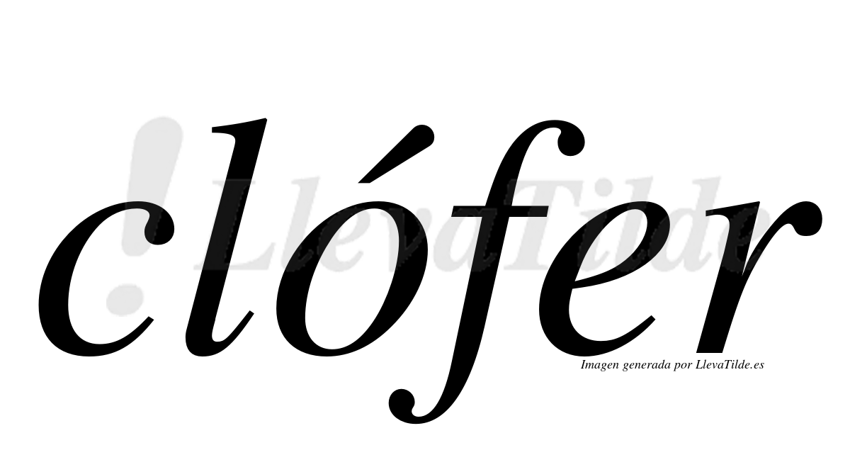 ¿Lleva tilde clófer? | LlevaTilde.es