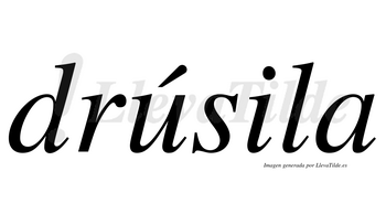 ¿Lleva tilde drúsila? | LlevaTilde.es