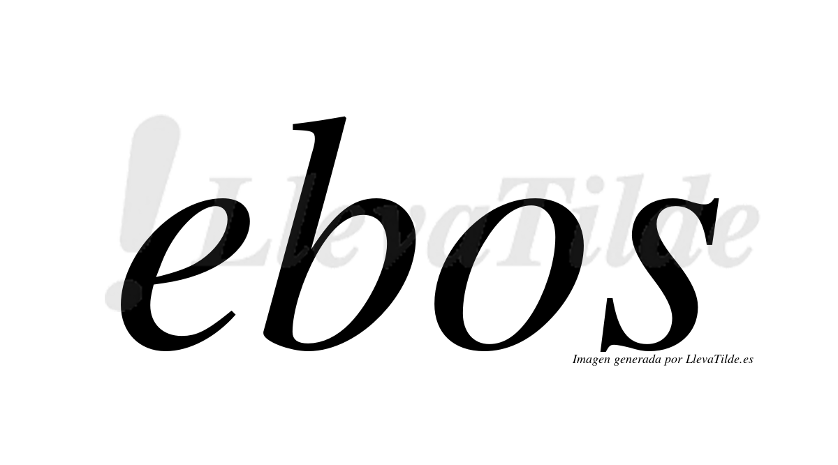 ¿Lleva tilde ebos? | LlevaTilde.es