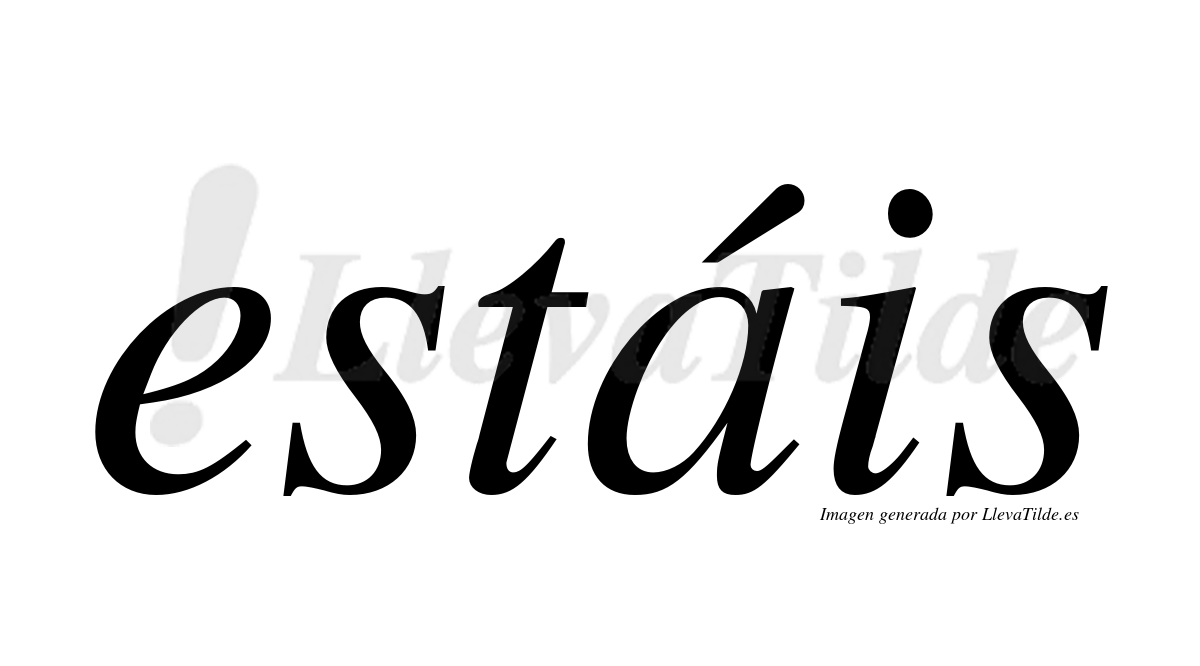 ¿Lleva tilde estáis? | LlevaTilde.es