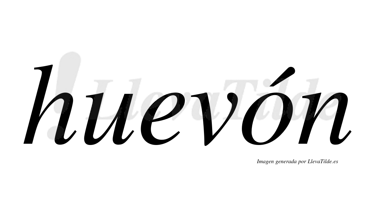 ¿Lleva tilde huevón? | LlevaTilde.es