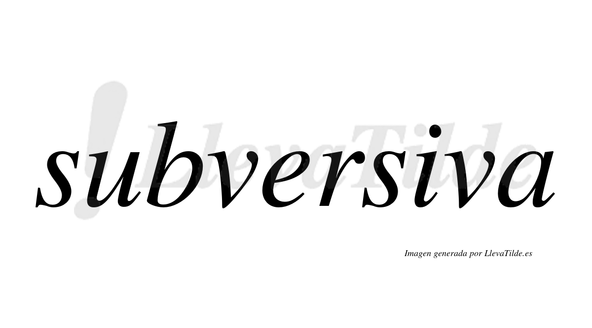 ¿Lleva tilde subversiva? | LlevaTilde.es