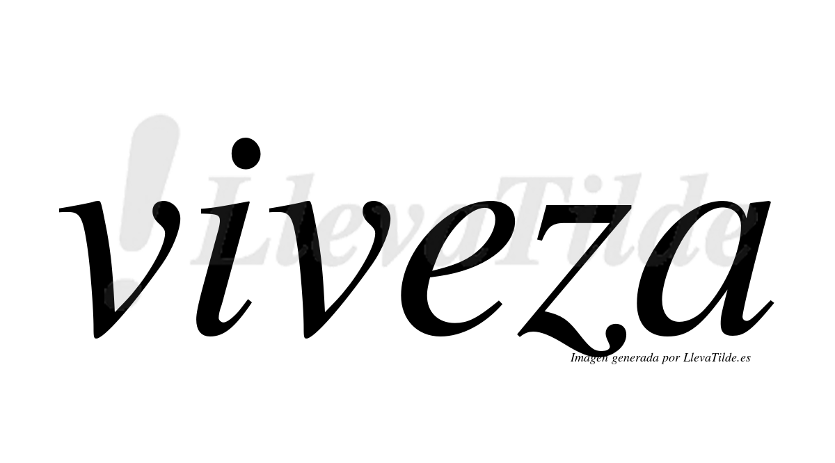 ¿Lleva tilde viveza? | LlevaTilde.es