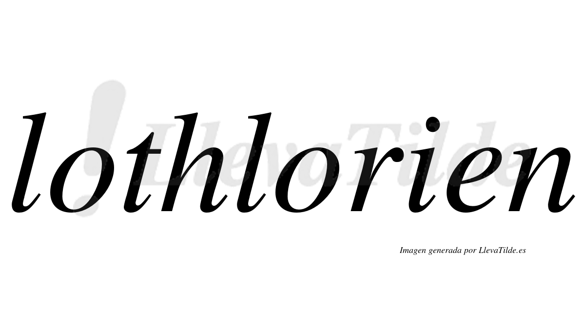 ¿Lleva tilde lothlorien? | LlevaTilde.es