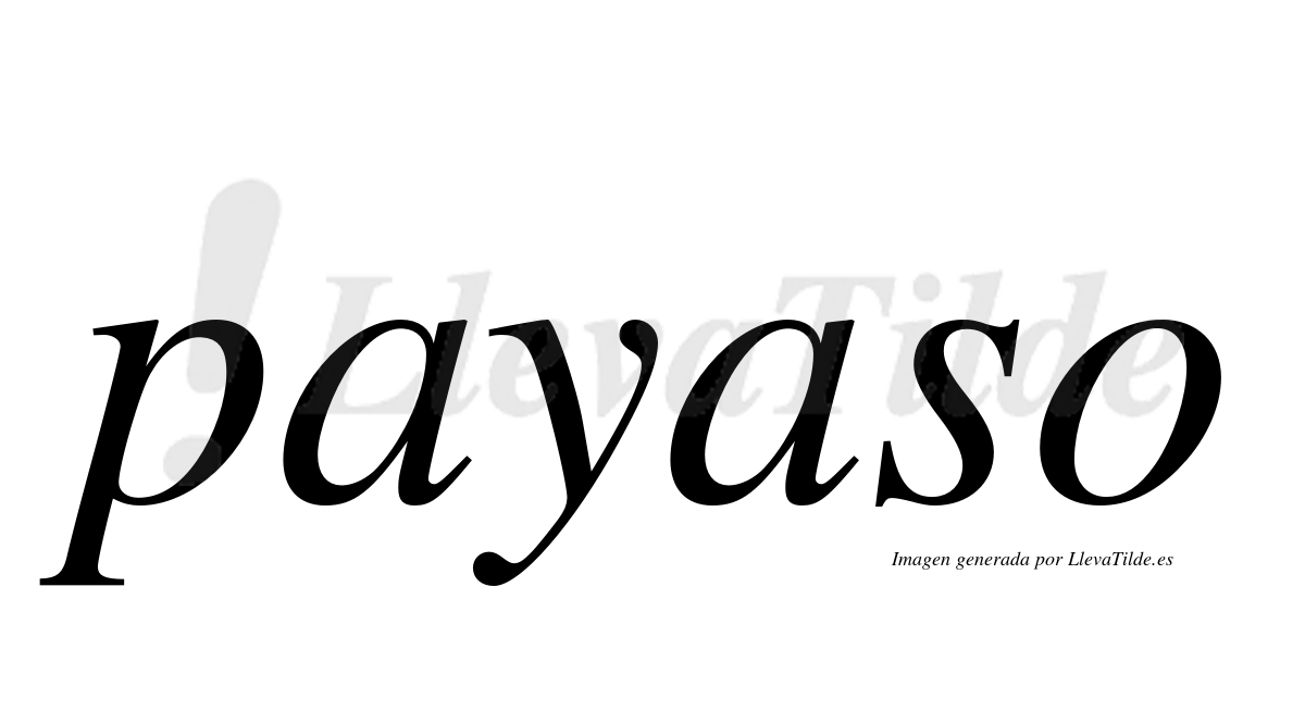¿Lleva tilde payaso? | LlevaTilde.es