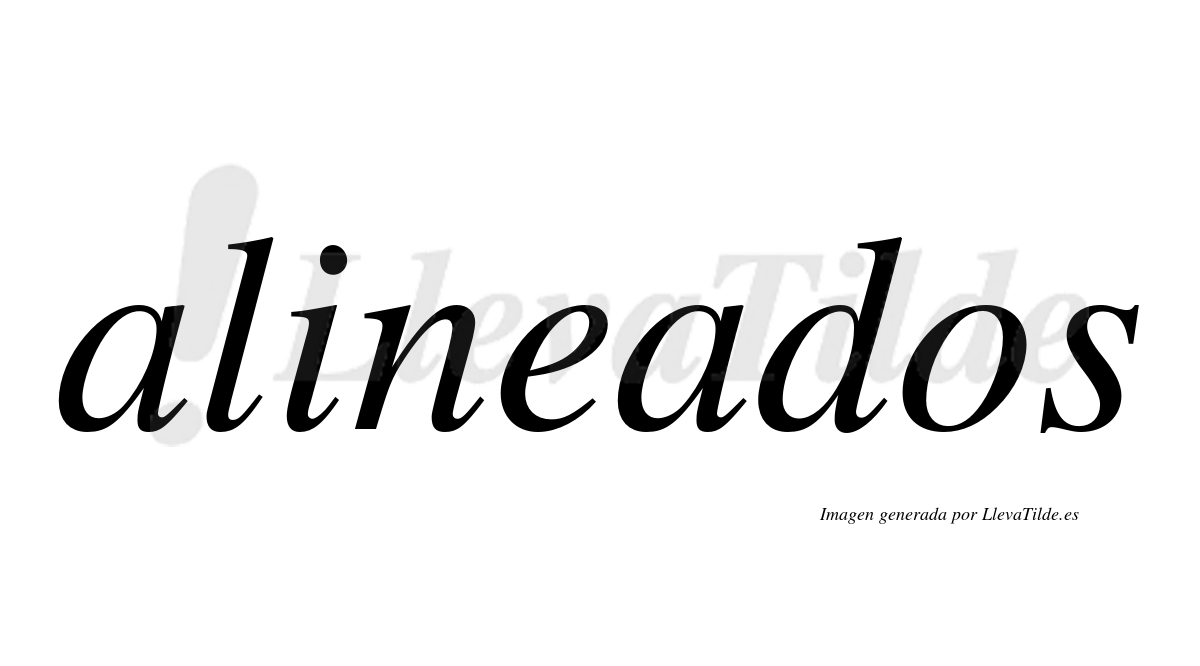 ¿Lleva tilde alineados? | LlevaTilde.es