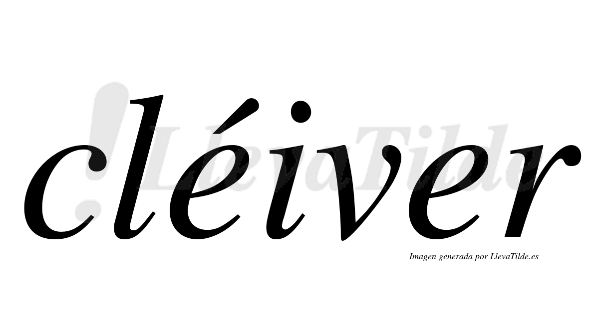 ¿Lleva tilde cléiver? | LlevaTilde.es