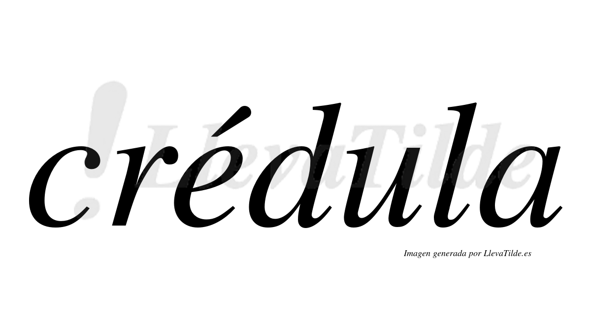 ¿Lleva tilde crédula? | LlevaTilde.es