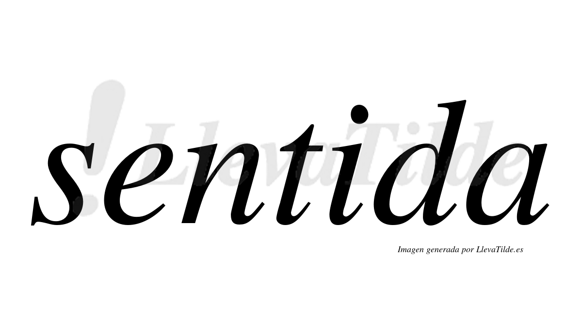 ¿Lleva tilde sentida? | LlevaTilde.es