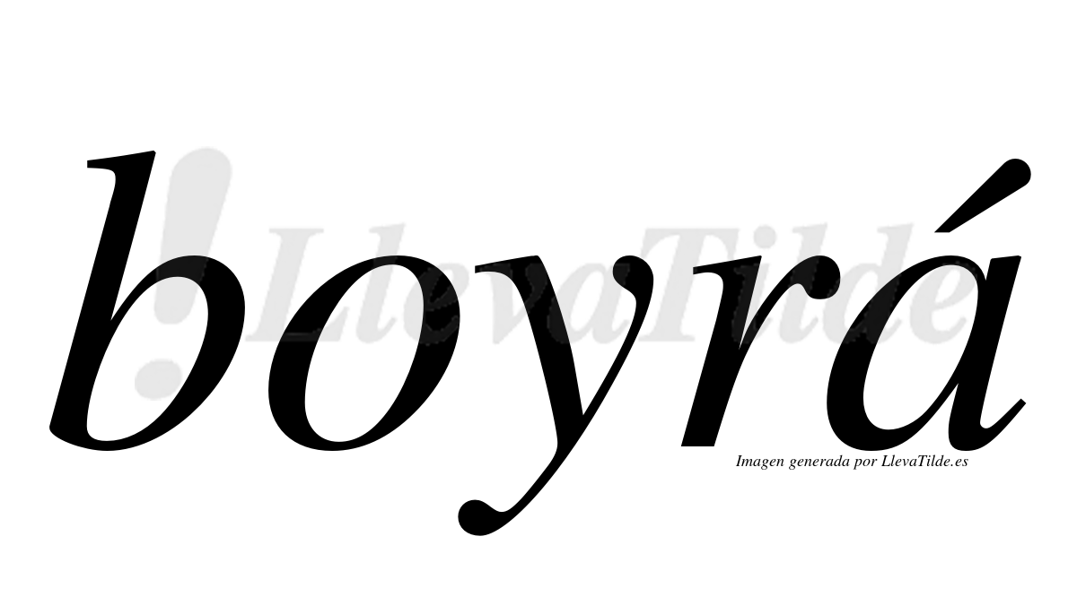 ¿Lleva tilde boyrá? | LlevaTilde.es