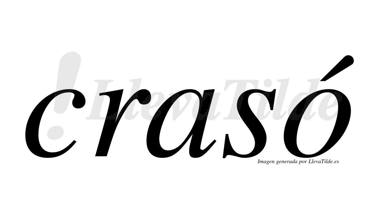 ¿Lleva tilde crasó? | LlevaTilde.es