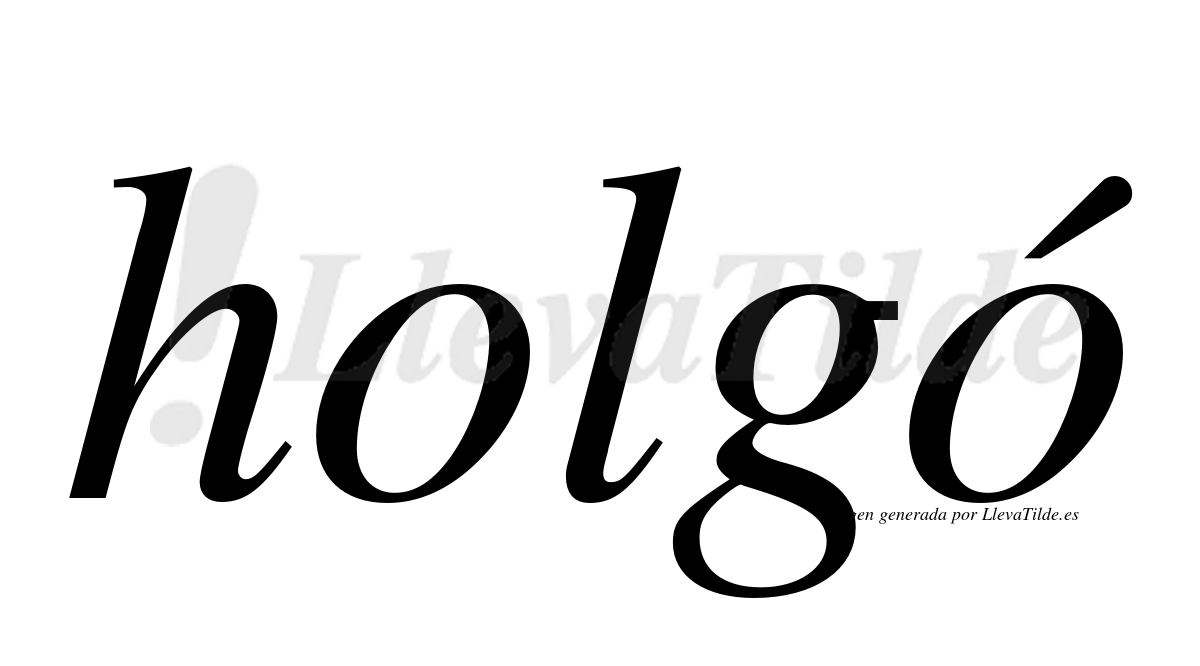 ¿Lleva tilde holgó? | LlevaTilde.es