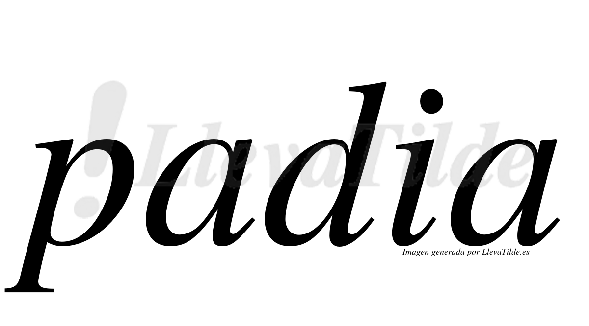 ¿Lleva tilde padia? | LlevaTilde.es