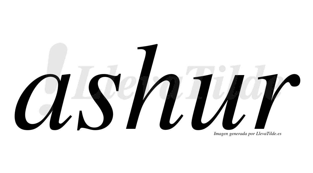 ¿Lleva tilde ashur? | LlevaTilde.es