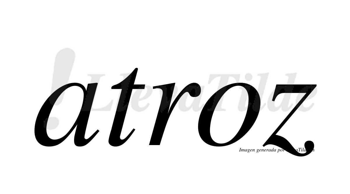¿Lleva tilde atroz? | LlevaTilde.es