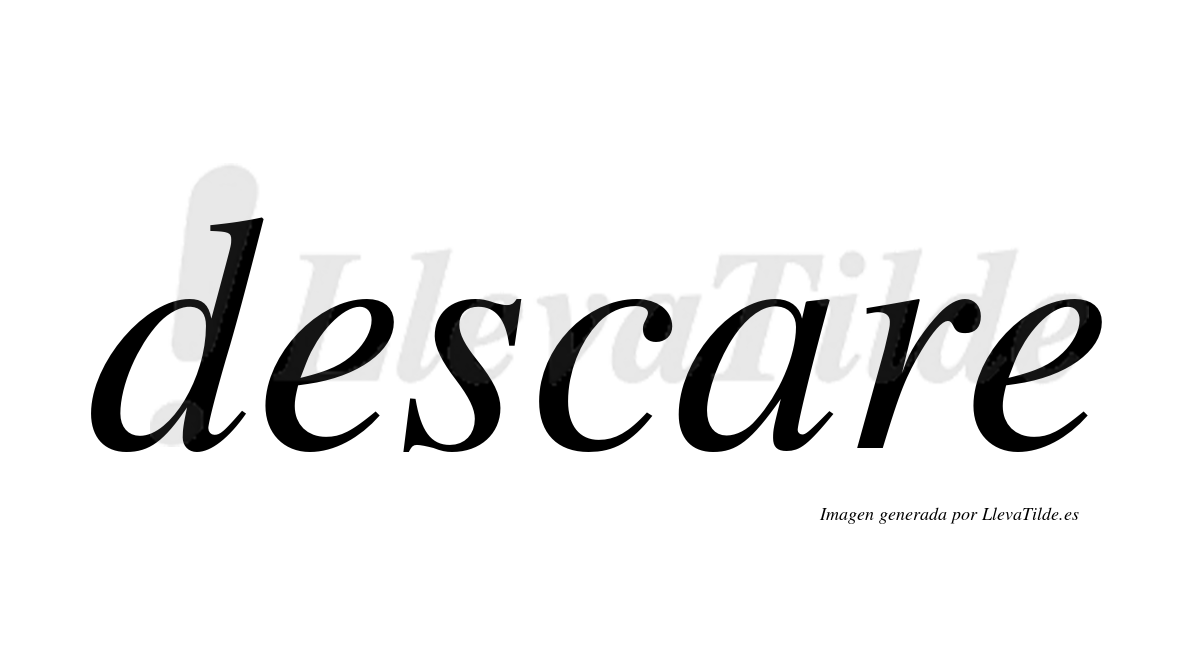 ¿Lleva tilde descare? | LlevaTilde.es