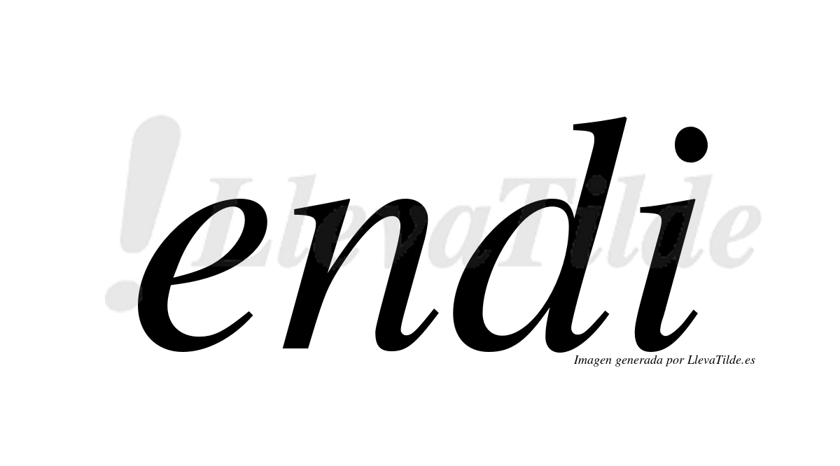 ¿Lleva tilde endi? | LlevaTilde.es