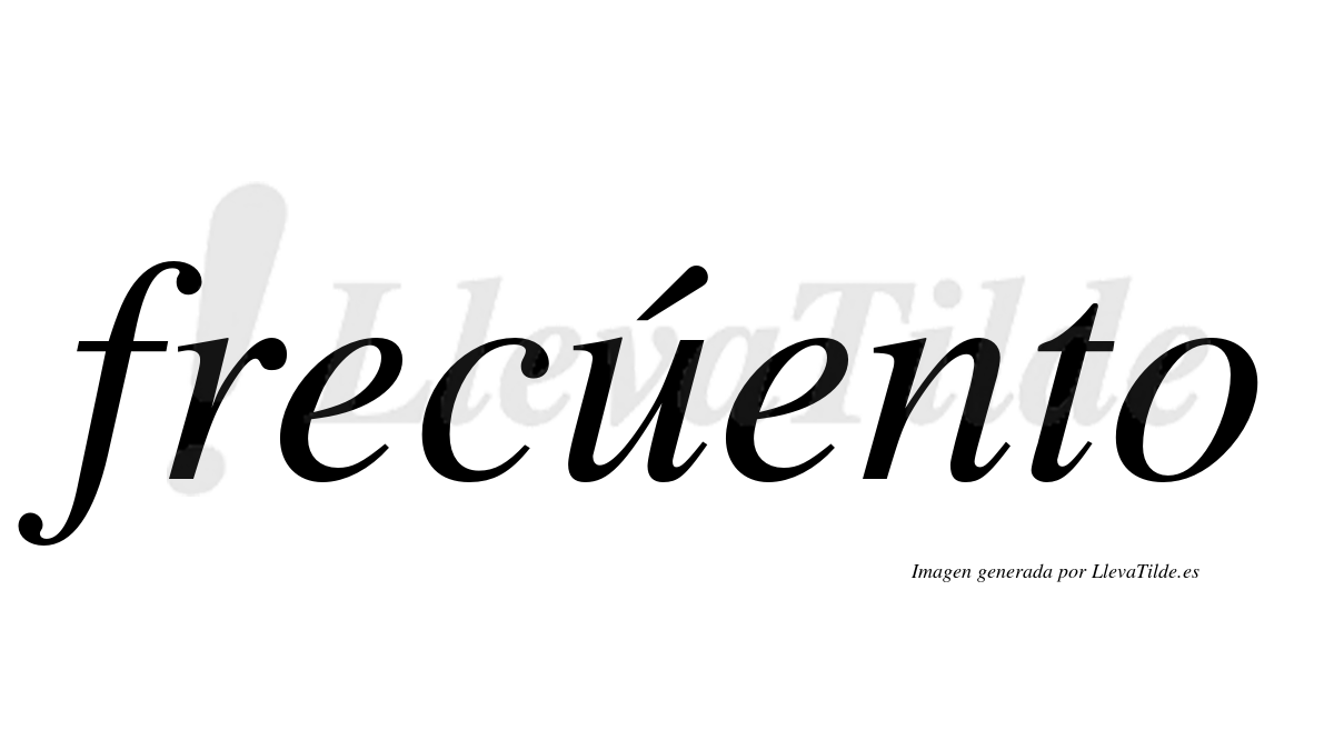 ¿Lleva tilde frecúento? | LlevaTilde.es