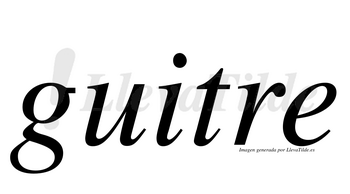 ¿Lleva tilde guitre? | LlevaTilde.es