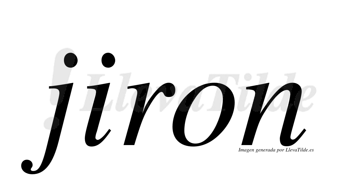 ¿Lleva tilde jiron? | LlevaTilde.es