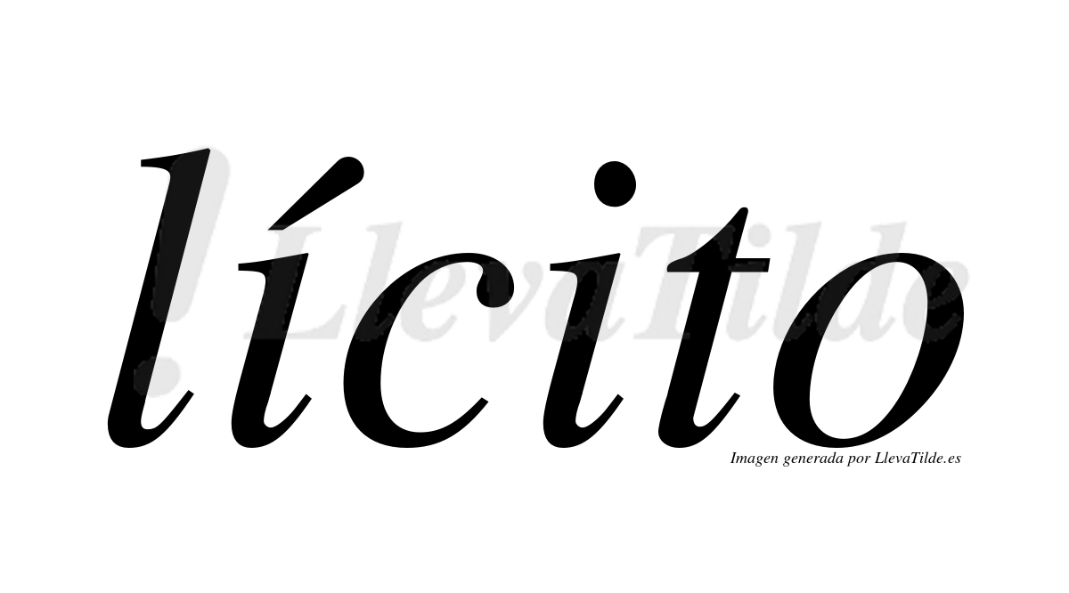 ¿Lleva tilde lícito? | LlevaTilde.es