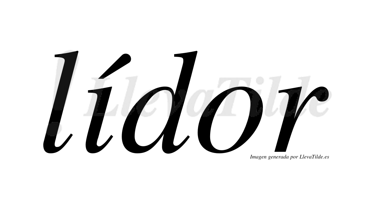 ¿Lleva tilde lídor? | LlevaTilde.es