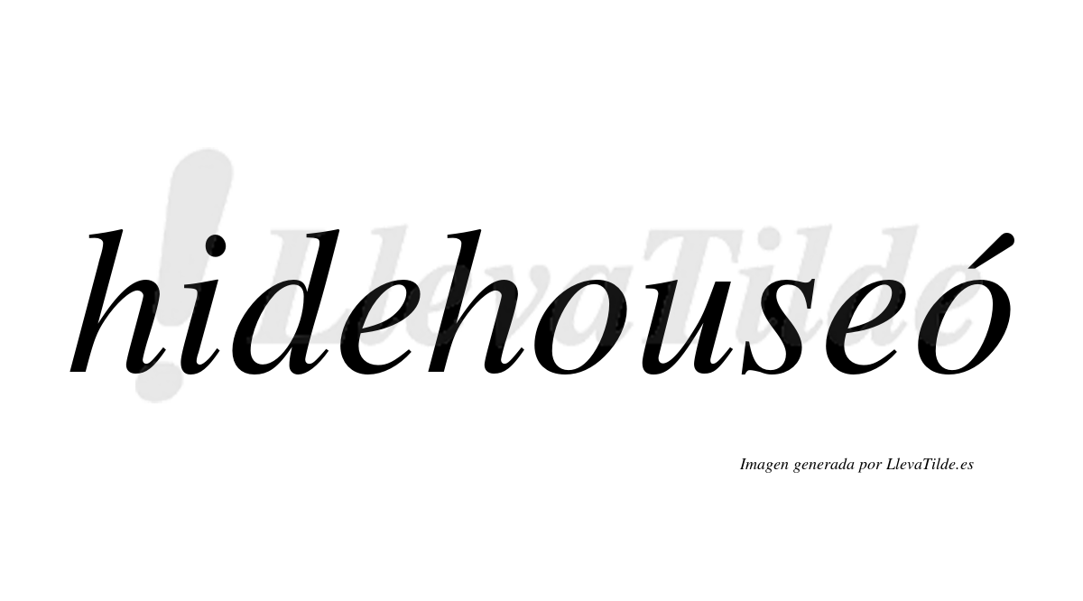 ¿Lleva tilde hidehouseó? | LlevaTilde.es