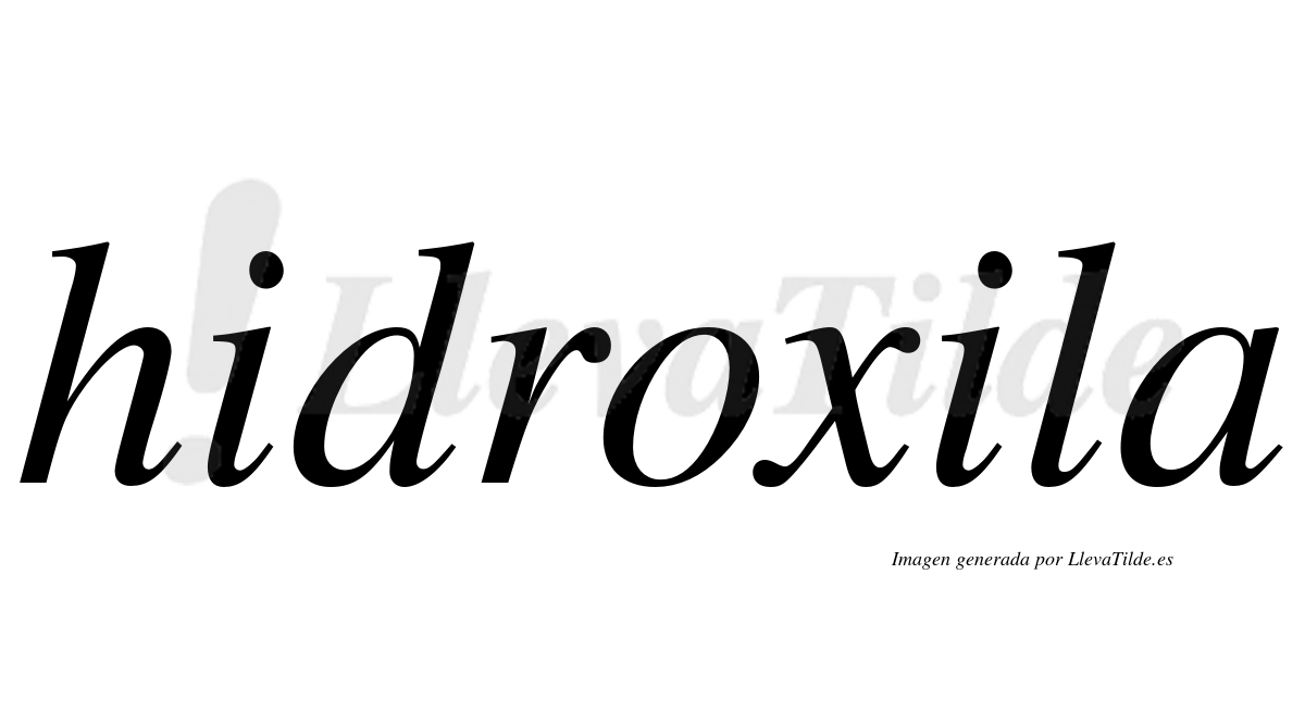 ¿Lleva tilde hidroxila? | LlevaTilde.es