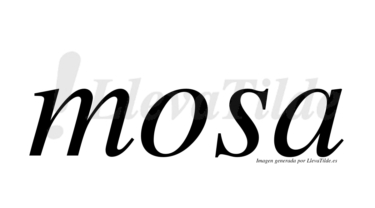 ¿Lleva tilde mosa? | LlevaTilde.es