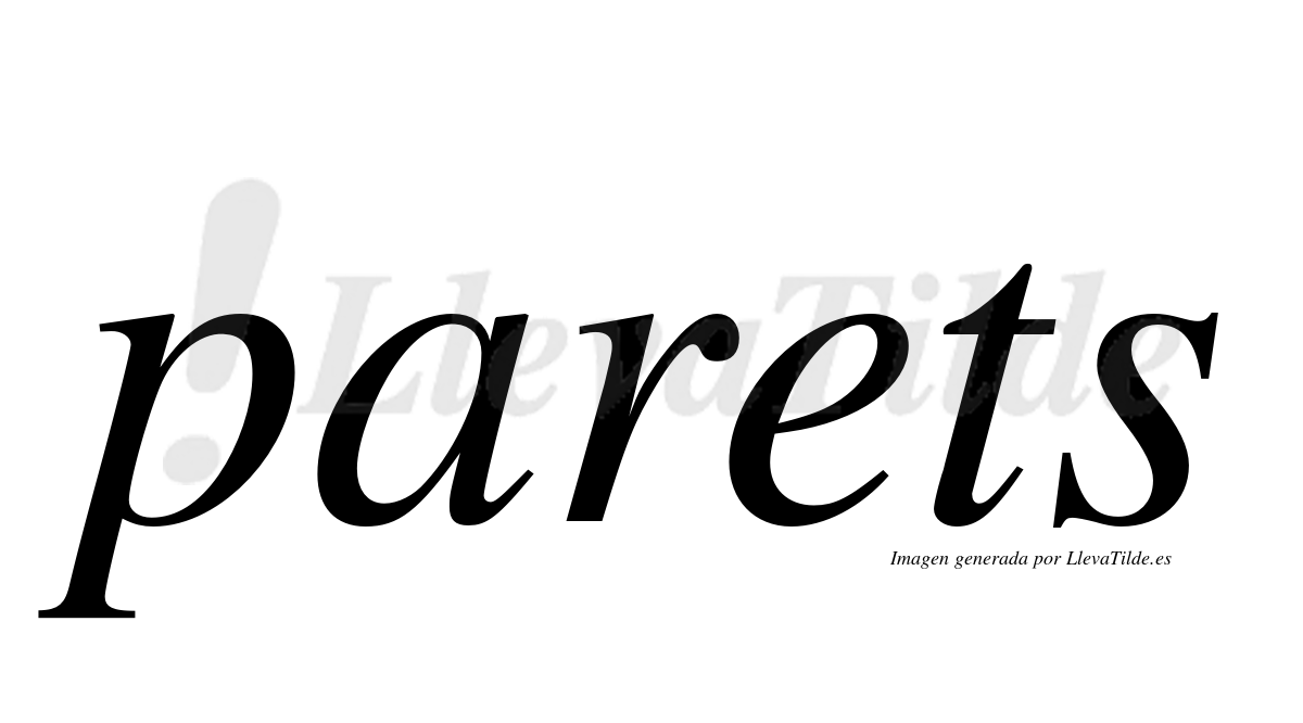 ¿Lleva tilde parets? | LlevaTilde.es