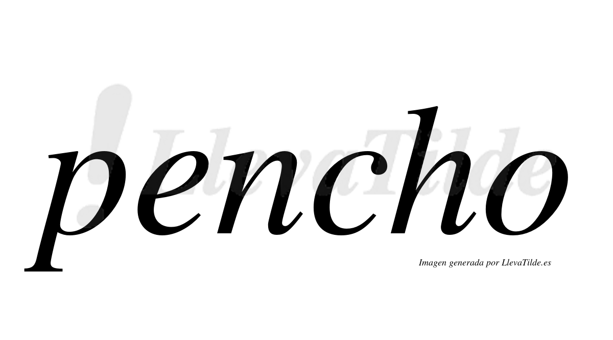 ¿Lleva tilde pencho? | LlevaTilde.es