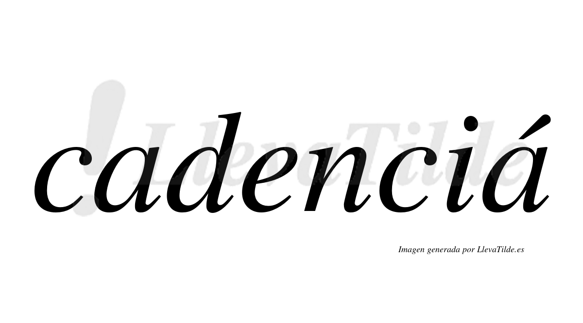 ¿Lleva tilde cadenciá? | LlevaTilde.es
