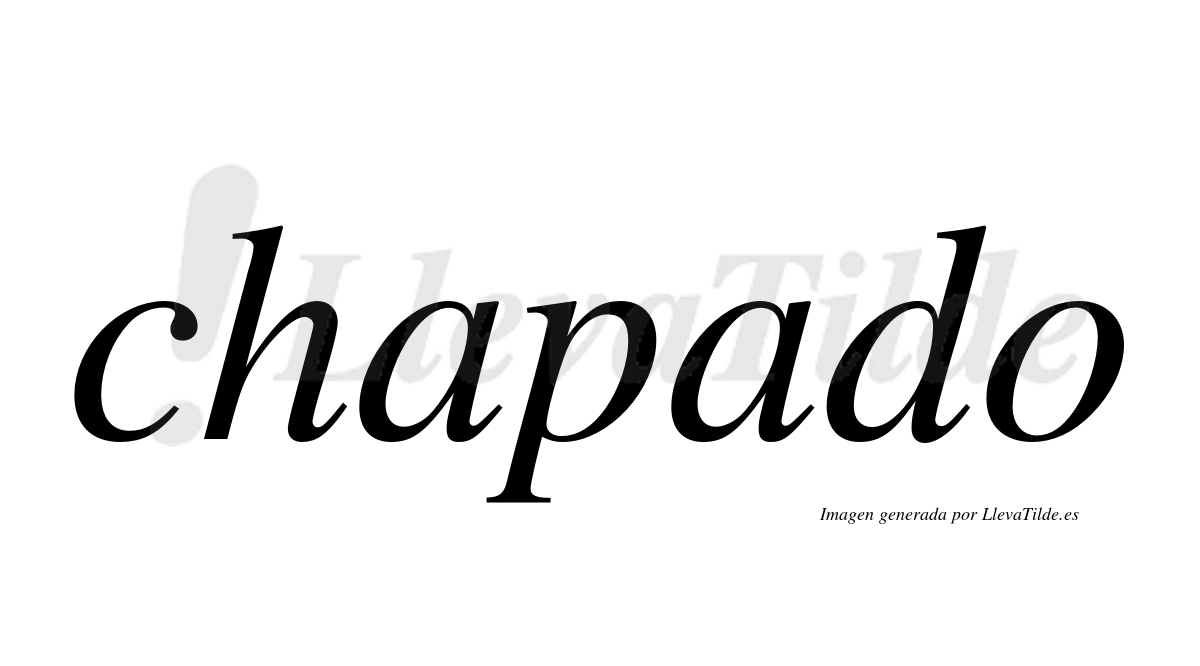 ¿Lleva tilde chapado? | LlevaTilde.es