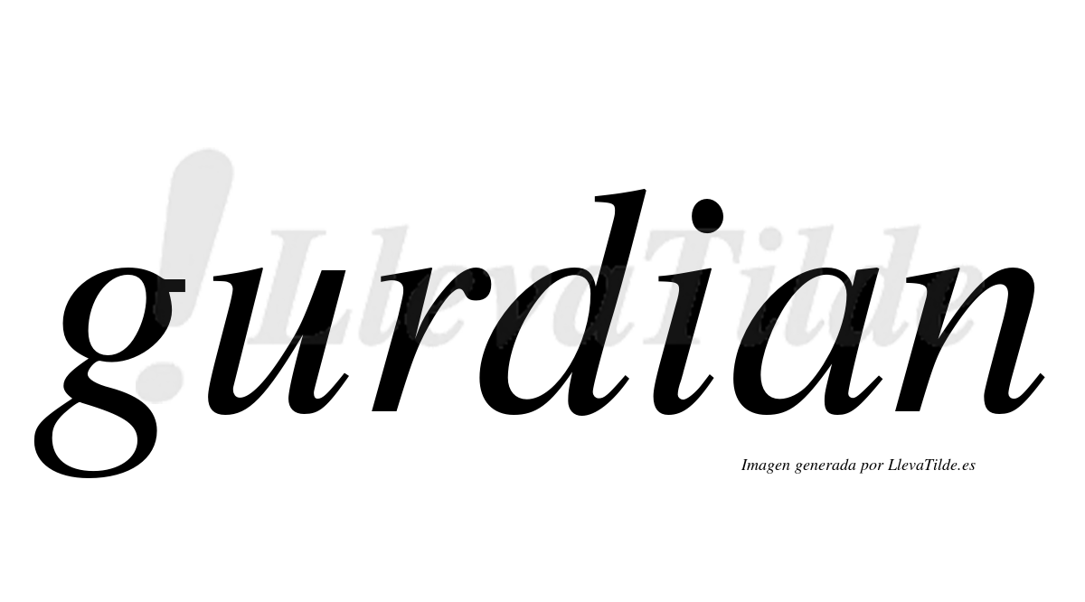 ¿Lleva tilde gurdian? | LlevaTilde.es