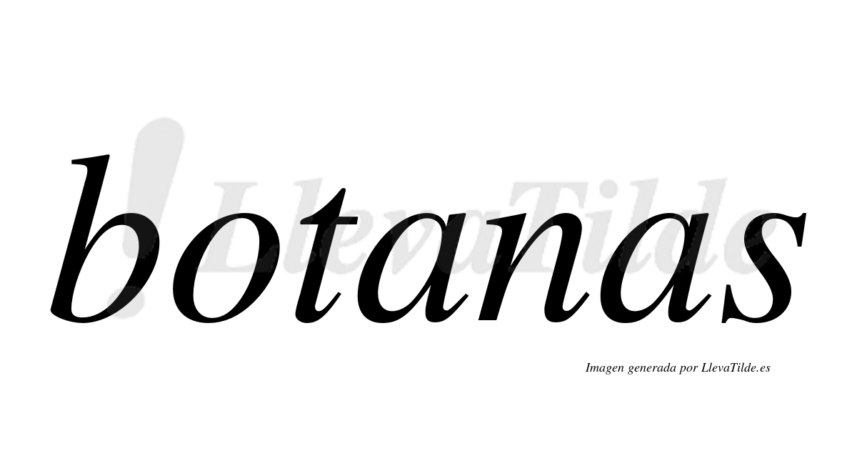 ¿Lleva tilde botanas? | LlevaTilde.es