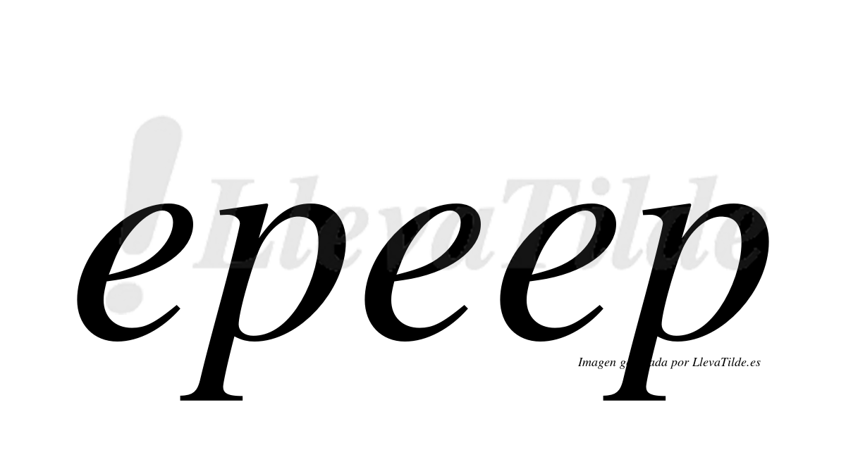 ¿Lleva tilde epeep? | LlevaTilde.es