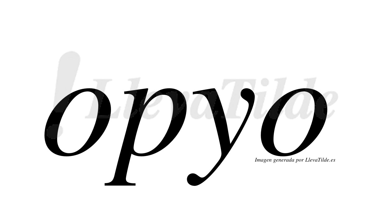 ¿Lleva tilde opyo? | LlevaTilde.es
