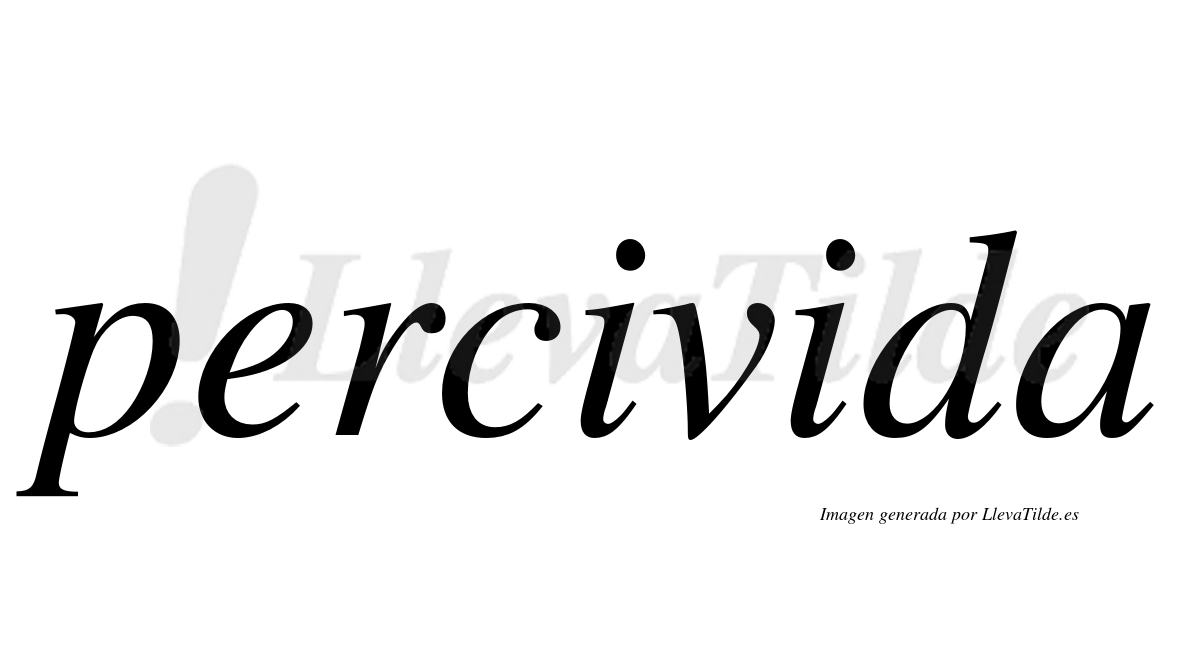 ¿Lleva tilde percivida? | LlevaTilde.es