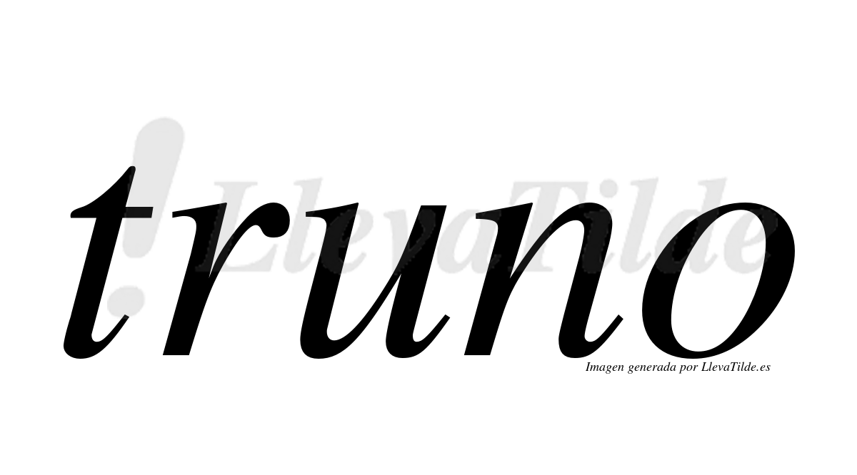 ¿Lleva tilde truno? | LlevaTilde.es